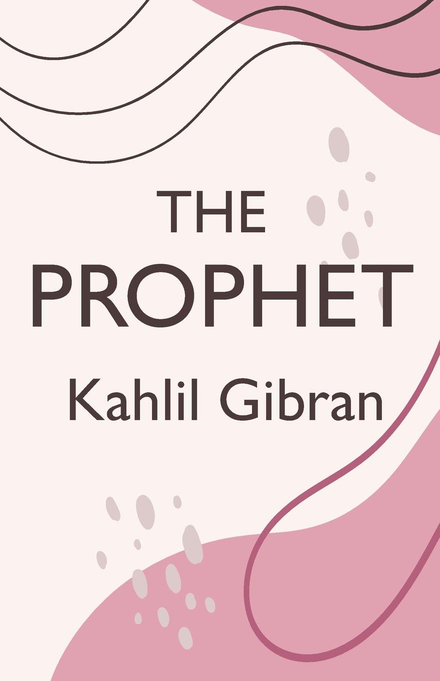 The Prophet: with original illustrations by Kahlil Gibran | Goodreads