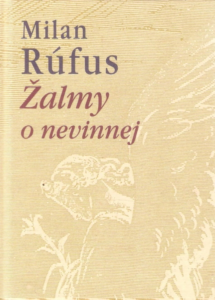 Žalmy o nevinnej by Milan Rúfus | Goodreads
