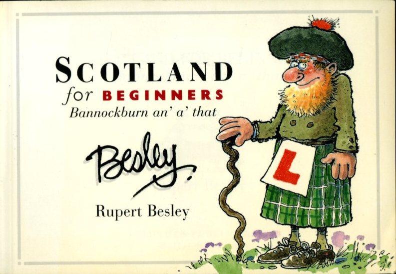 Scotland for Beginners by Rupert Besley | Goodreads