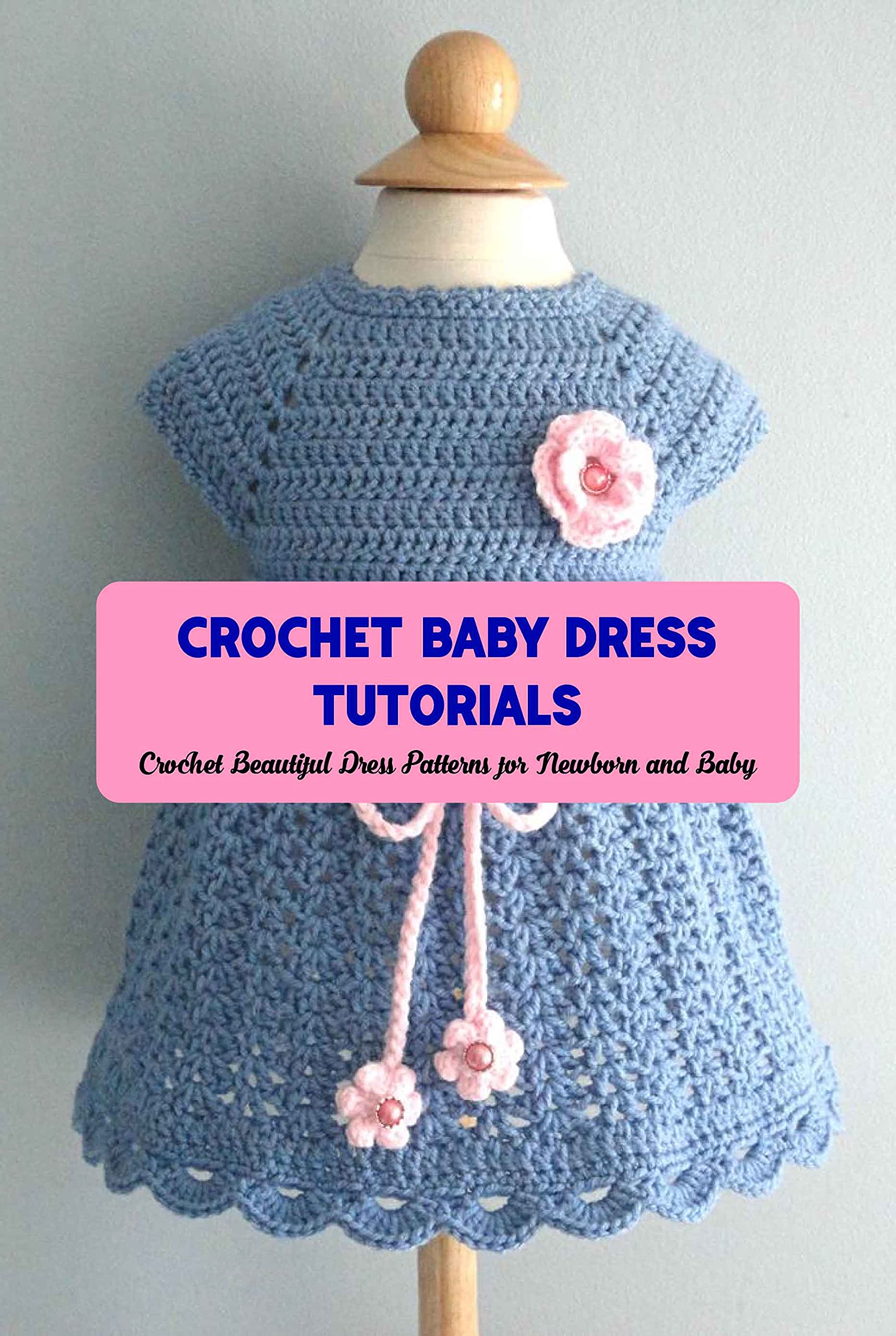 Crochet Baby Dress Tutorials: Crochet Beautiful Dress Patterns for ...