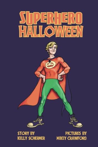 Superhero Halloween by Kelly Schermer | Goodreads
