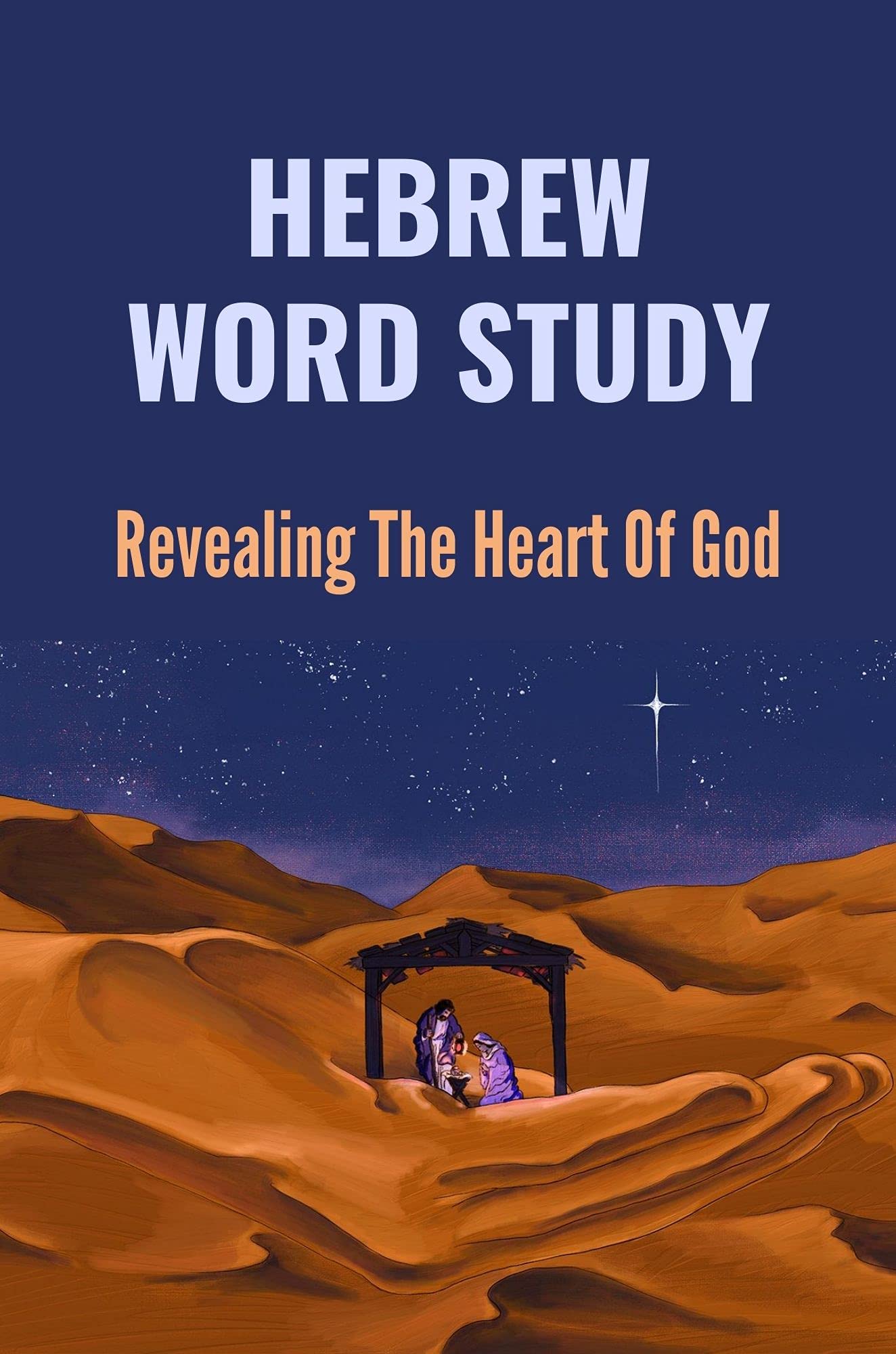 Hebrew Word Study: Revealing The Heart Of God: Book Of Hebrews ...
