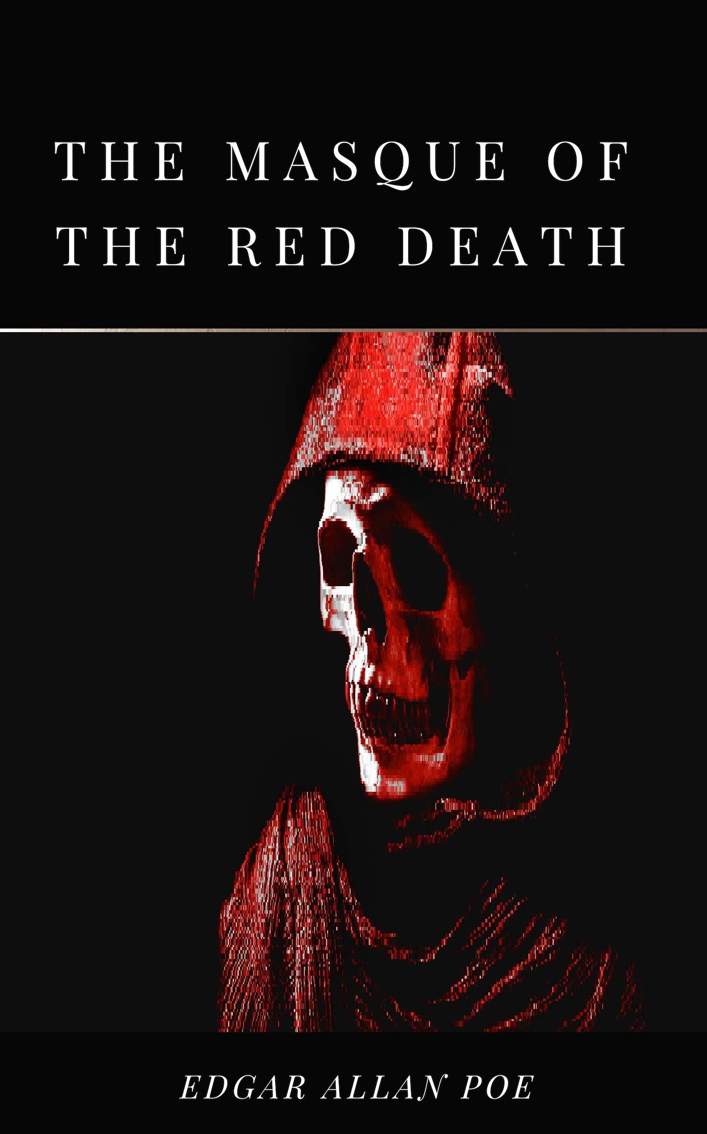 Edgar Allan Poe: The Masque of the Red Death by Edgar Allan Poe | Goodreads