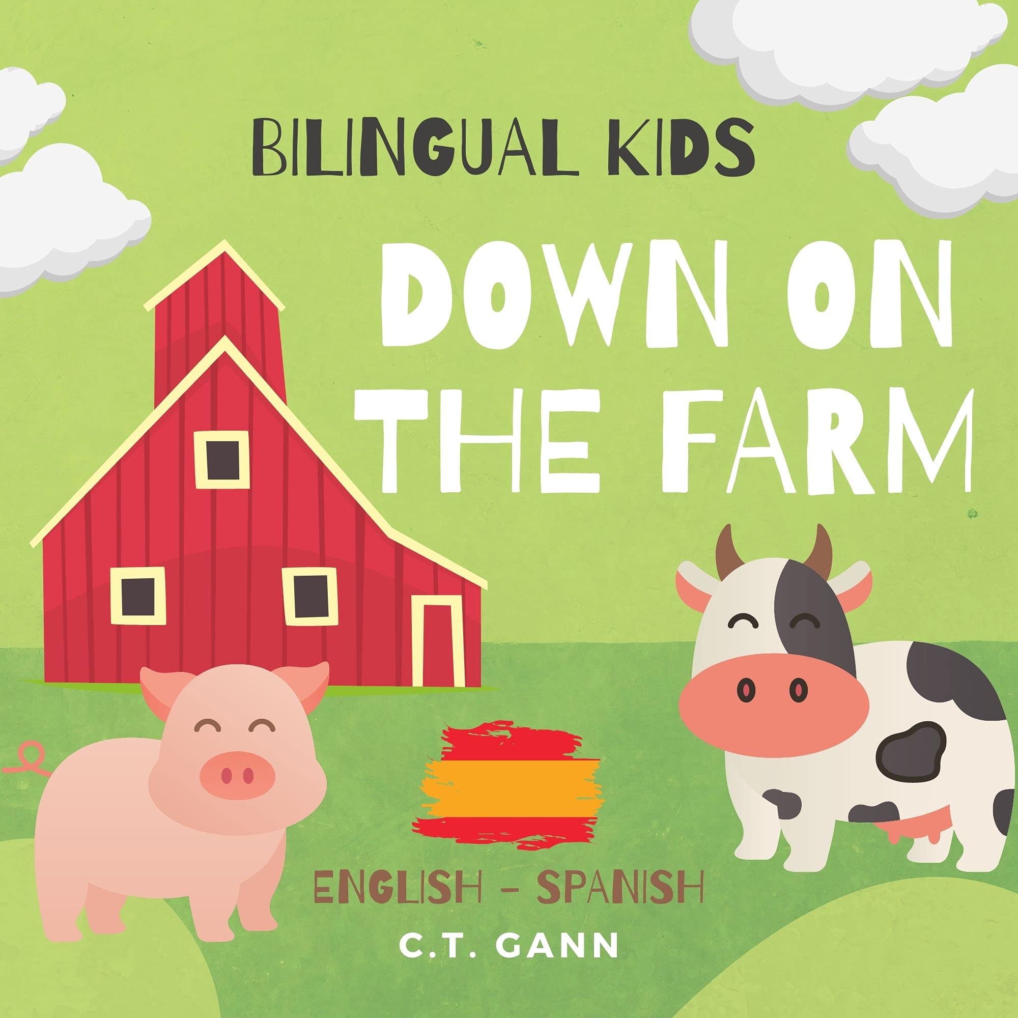 Bilingual Kids: Down on the Farm (English-Spanish) (Bilingual Kids by C ...