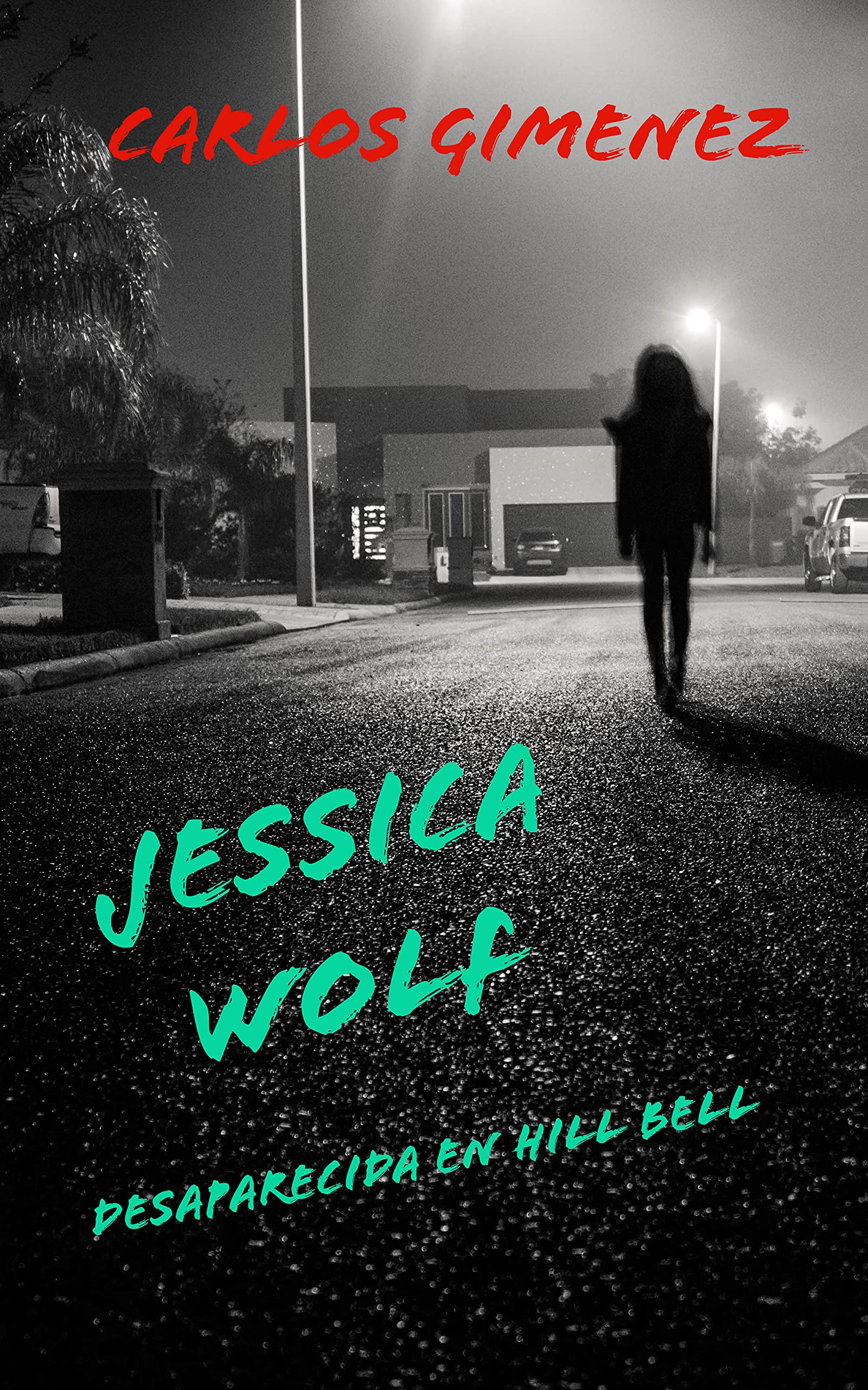 Jessica Wolf Desaparecida en Hill bell: Novela corta, que te atrapara ...