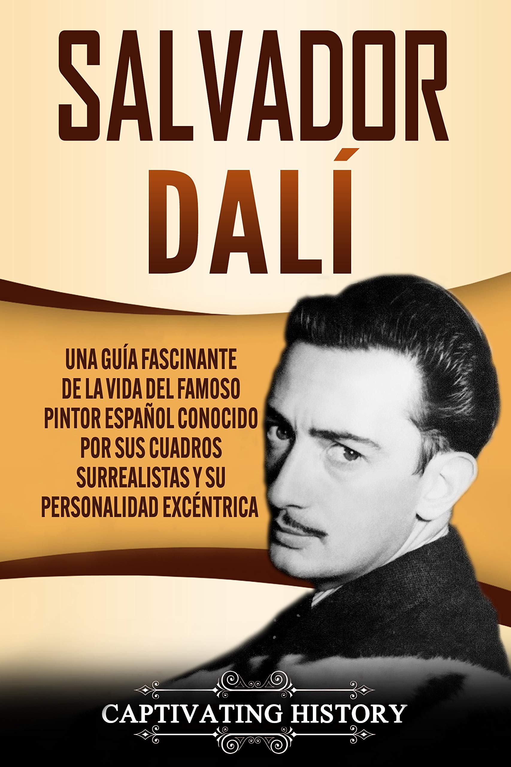 Salvador Dalí: Una Guía Fascinante de la Vida del Famoso Pintor Español ...