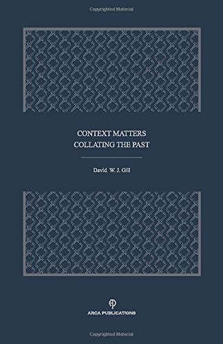 Context Matters: Collating the Past by David W. J. Gill | Goodreads