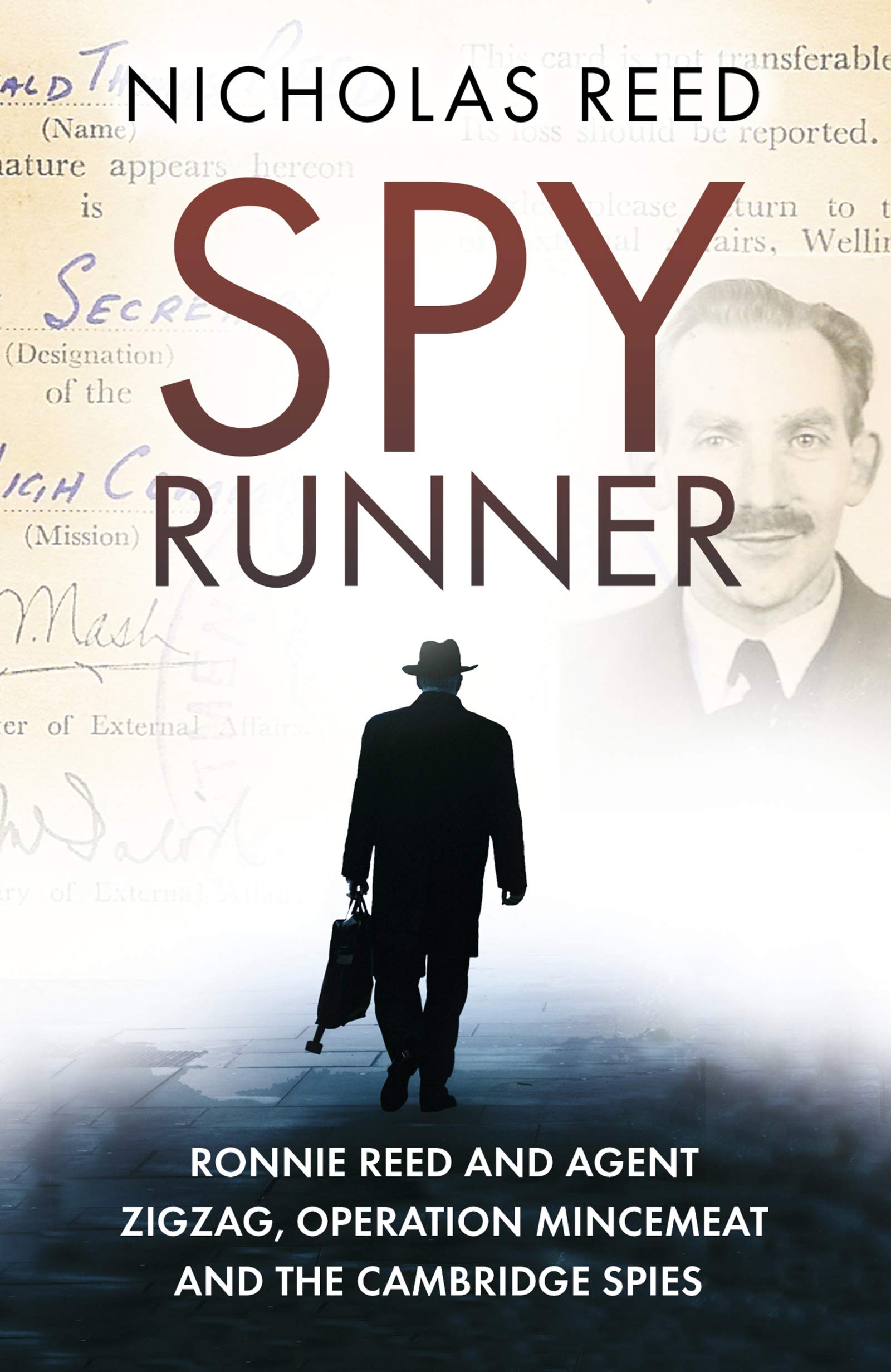 Spy Runner: Ronnie Reed and Agent Zigzag, Operation Mincemeat and the ...