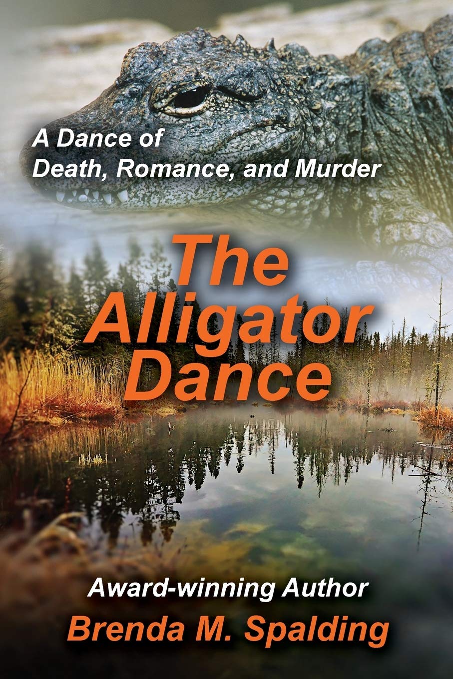 The Alligator Dance (Florida Wildlife Heroes) by Brenda M. Spalding ...