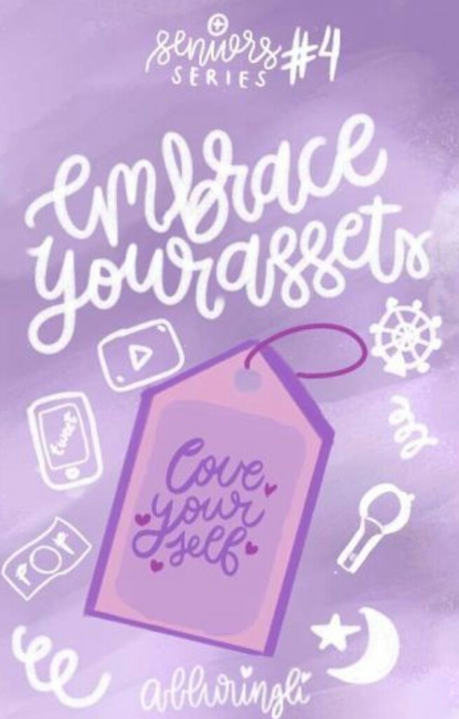 Embrace your Assets (Seniors Series, #4) by alluringli | Goodreads