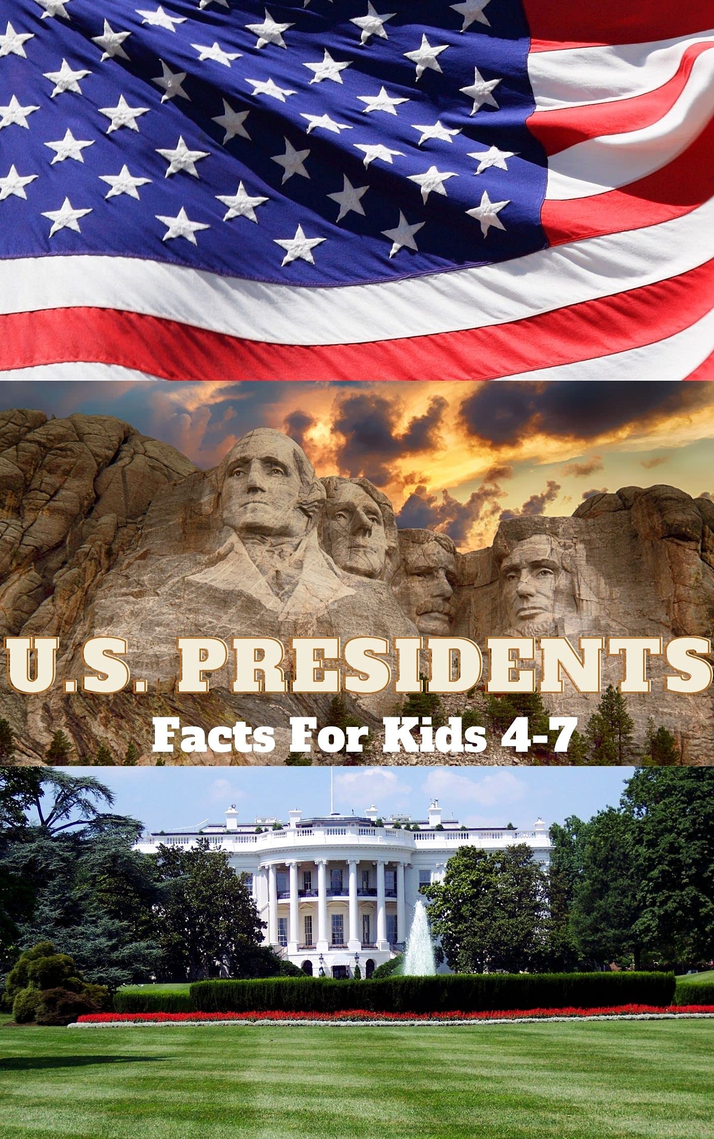 U.S. Presidents: Facts For Kids Ages 4-7 by T.B. Parker | Goodreads