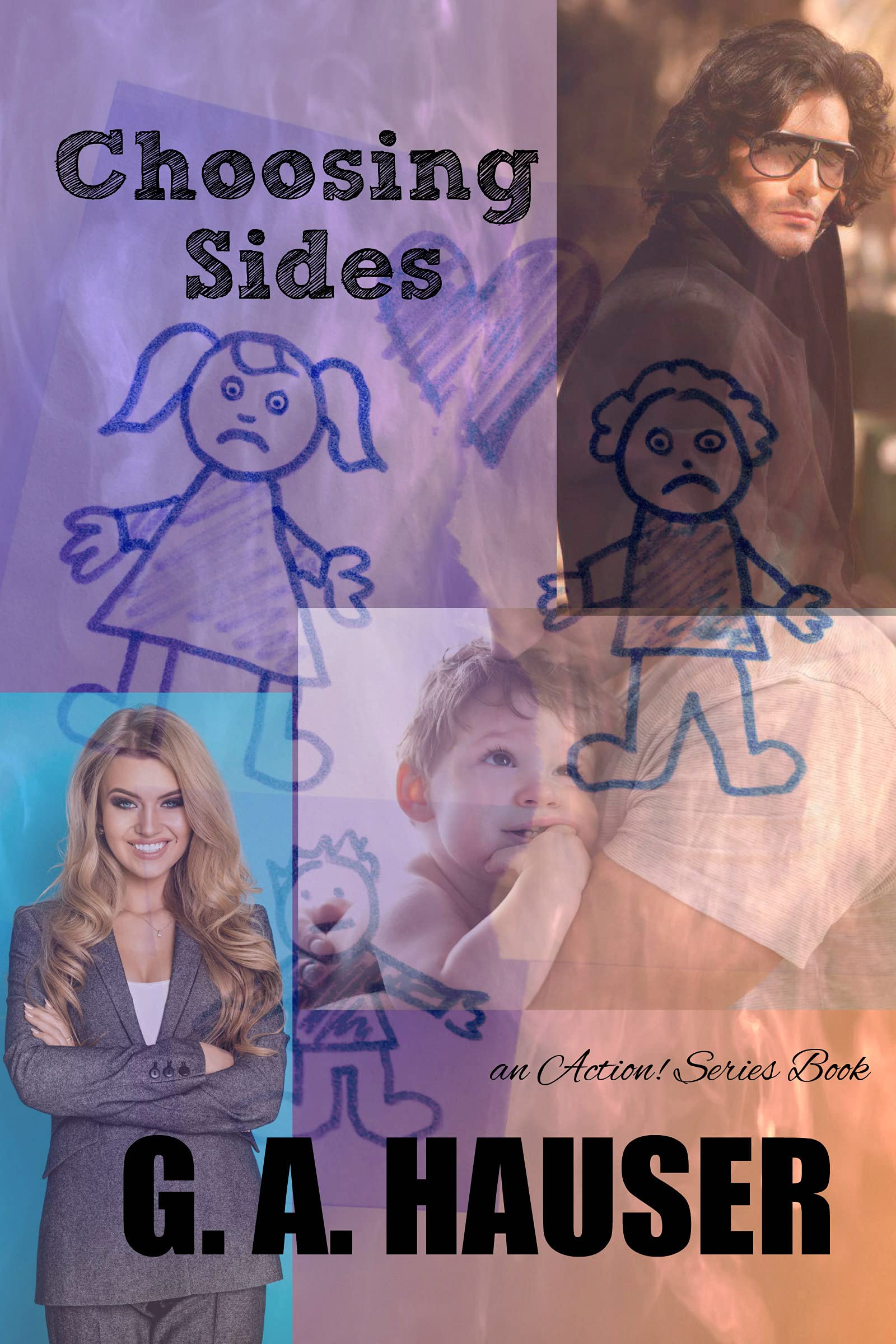 Choosing Sides: an Action! Series Book by G.A. Hauser | Goodreads