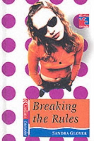 Breaking the Rules by Sandra Glover | Goodreads