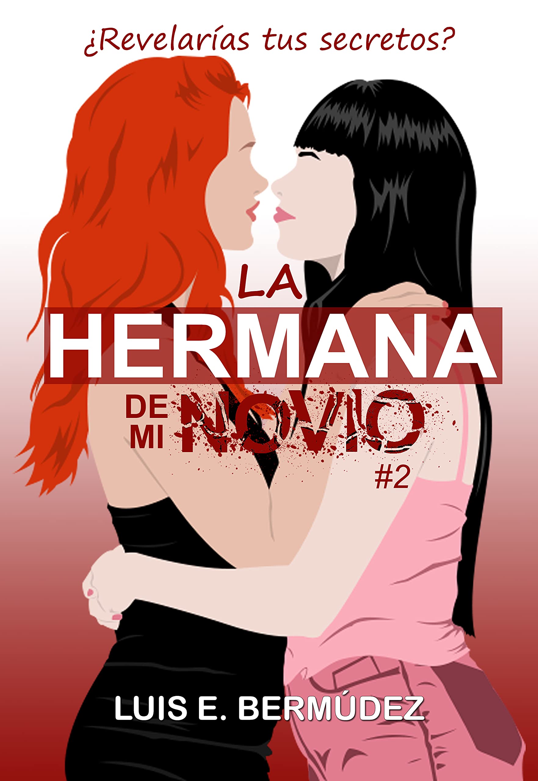 La Hermana De Mi Novio 2 Spanish Edition By Luis E Bermúdez Goodreads