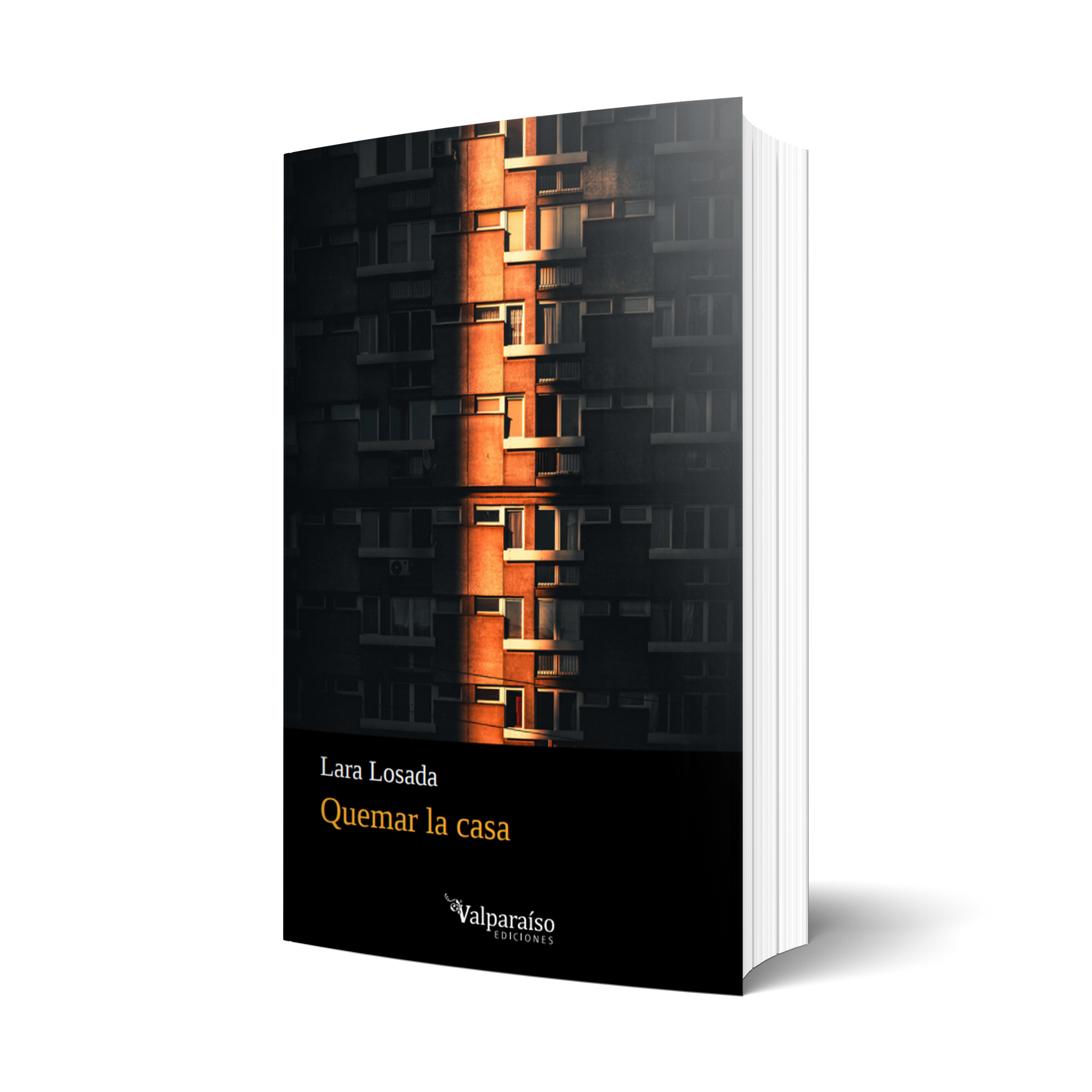 Quemar la casa by Lara Losada | Goodreads