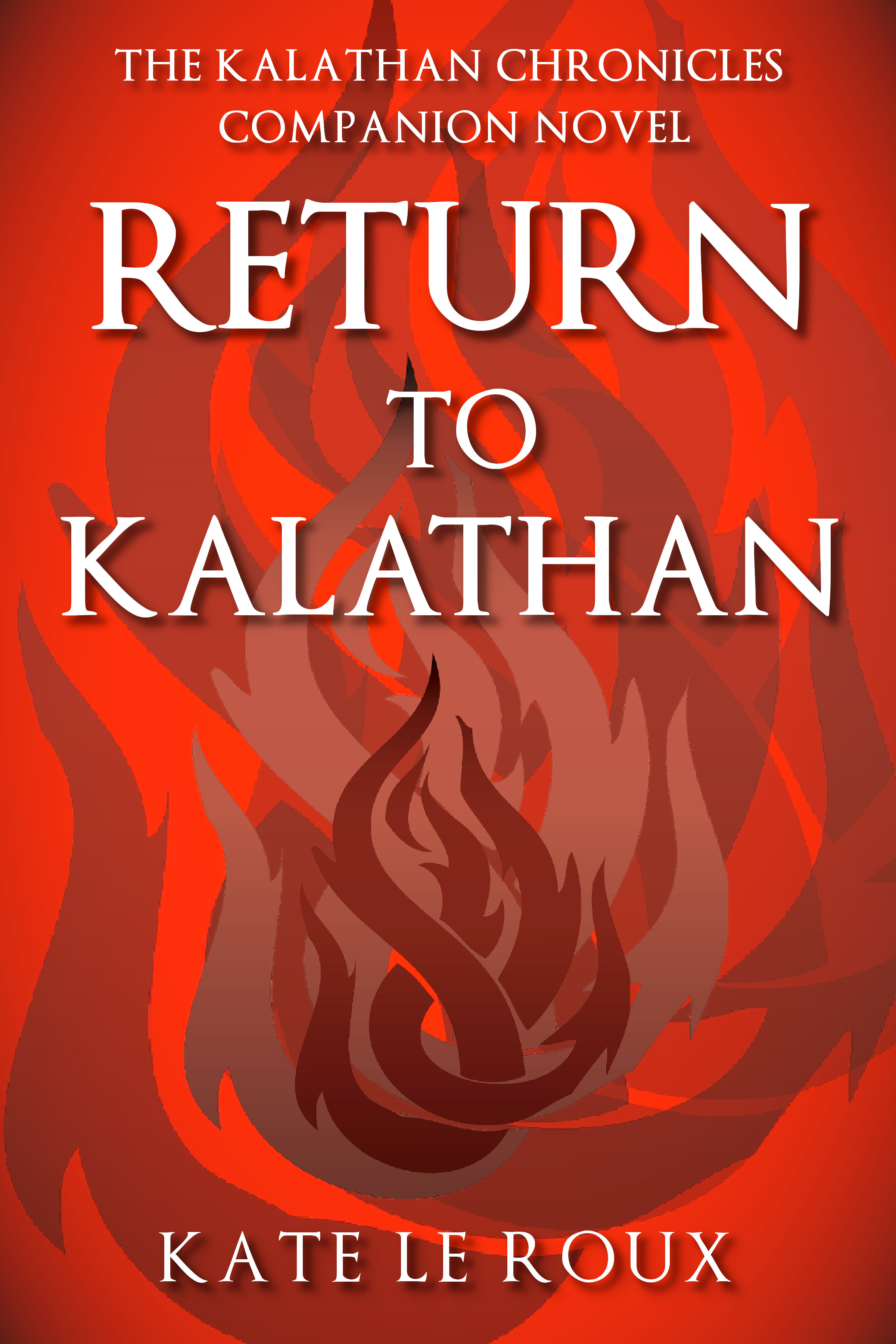 Return to Kalathan by Kate le Roux | Goodreads