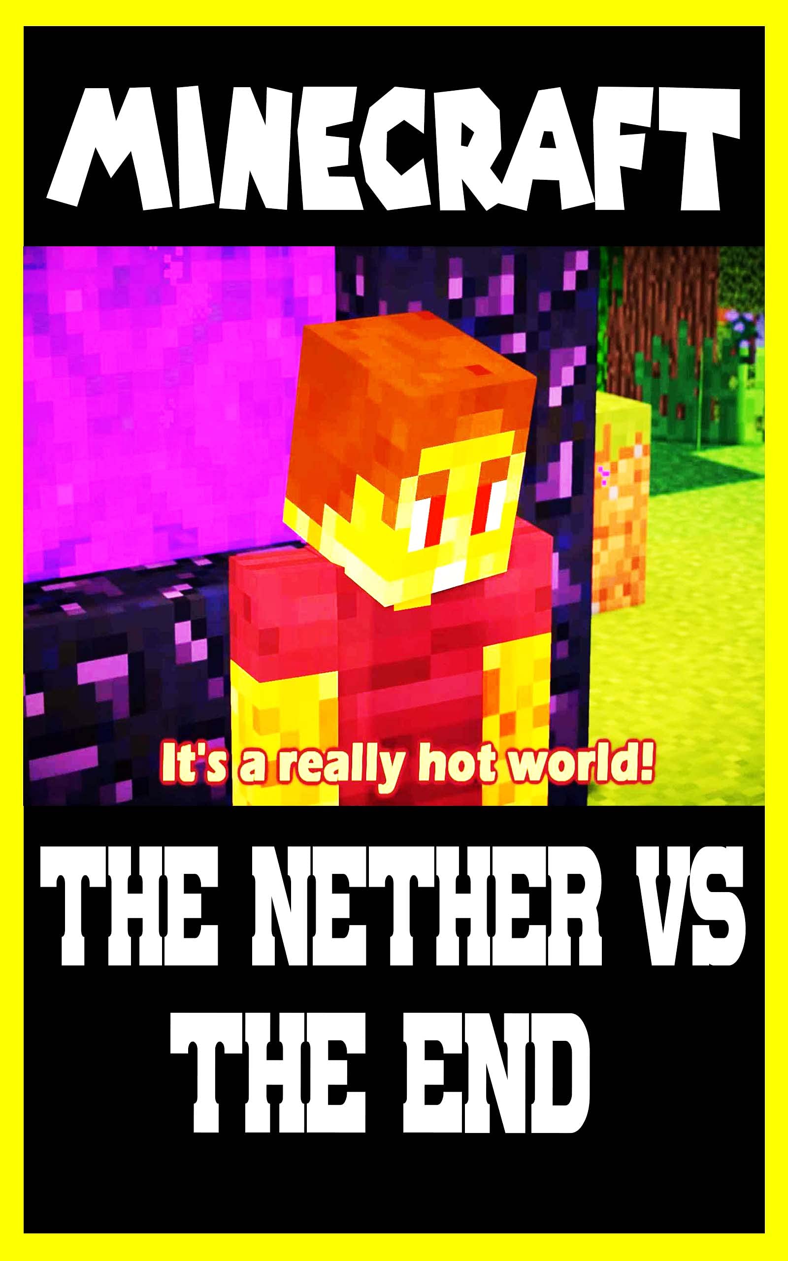 Minecraft: The Nether vs The End by Florian Hartlieb | Goodreads