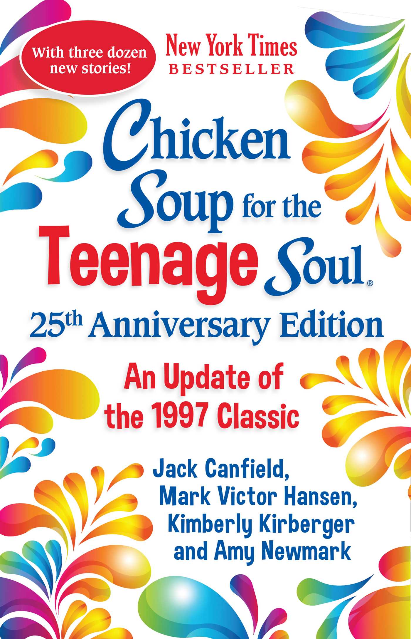 Chicken Soup for the Teenage Soul 25th Anniversary Edition: An Update ...