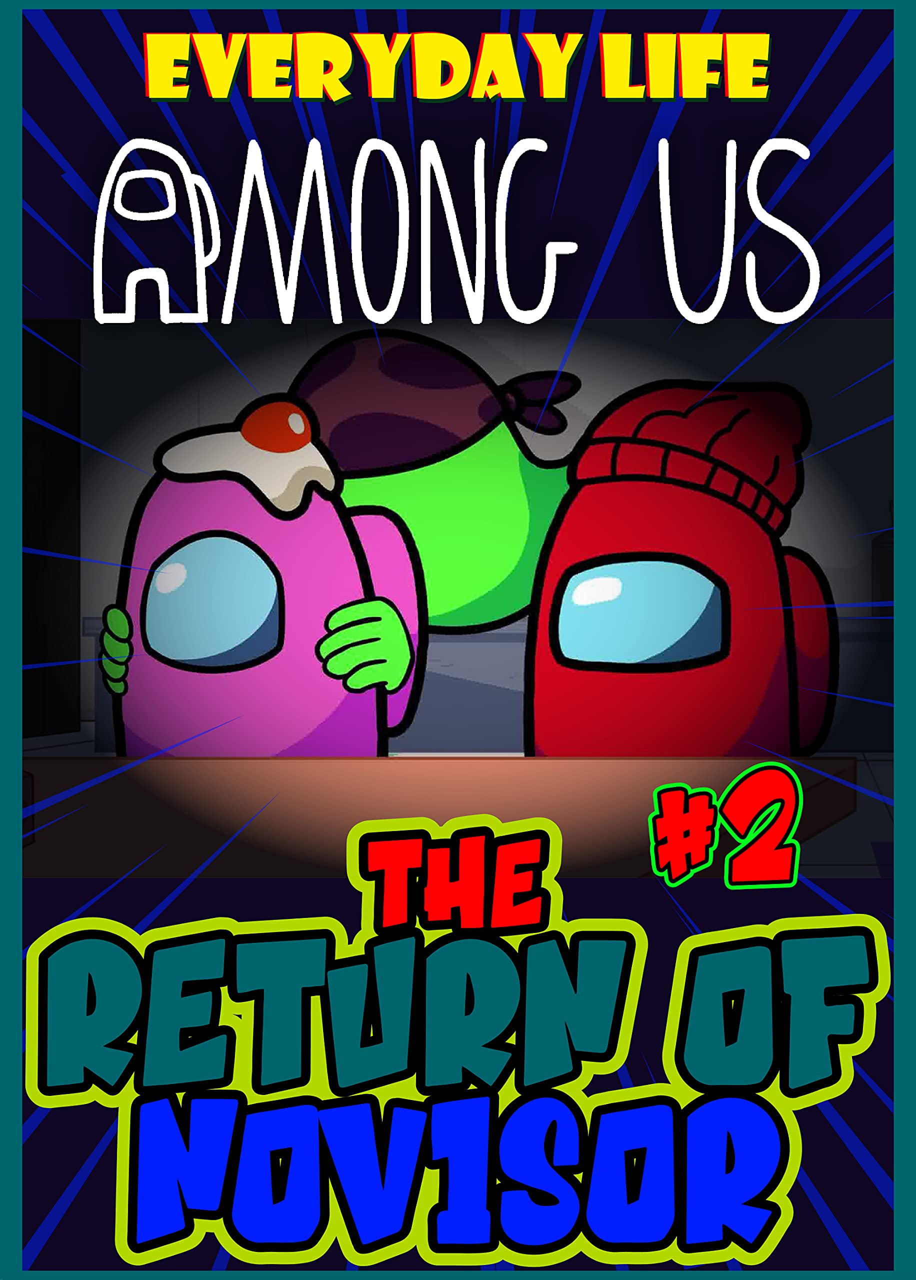 Among Us Comic: The Return of Novisor 2 by Tim Wolters | Goodreads