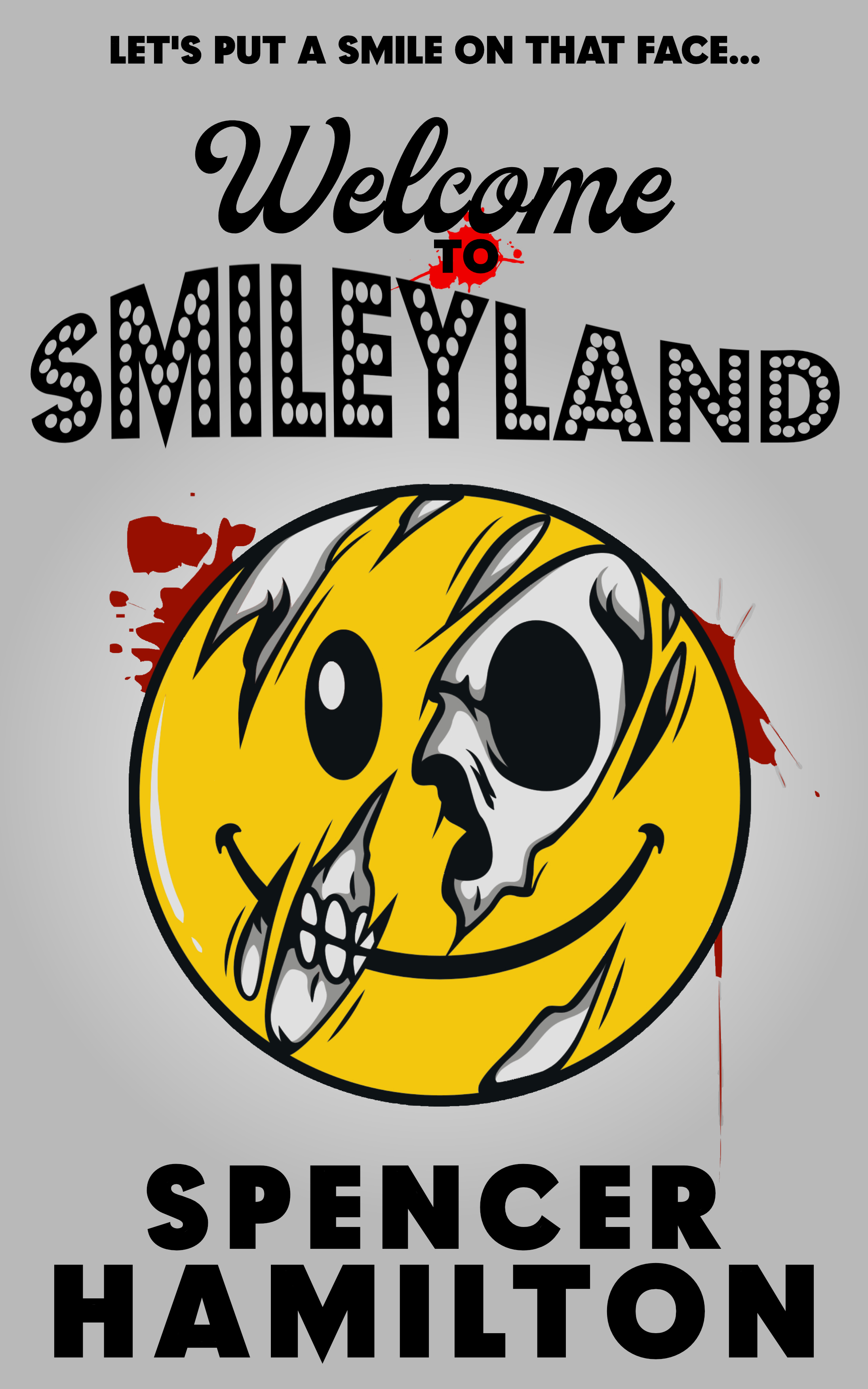Welcome to Smileyland by Spencer Hamilton | Goodreads