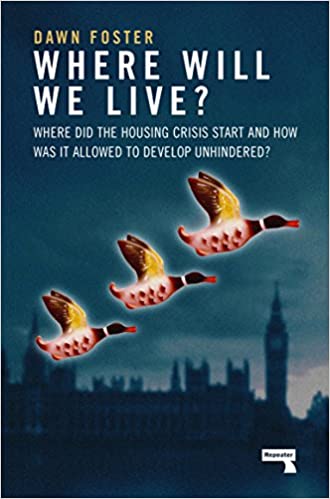 Where Will We Live? by Dawn Foster | Goodreads