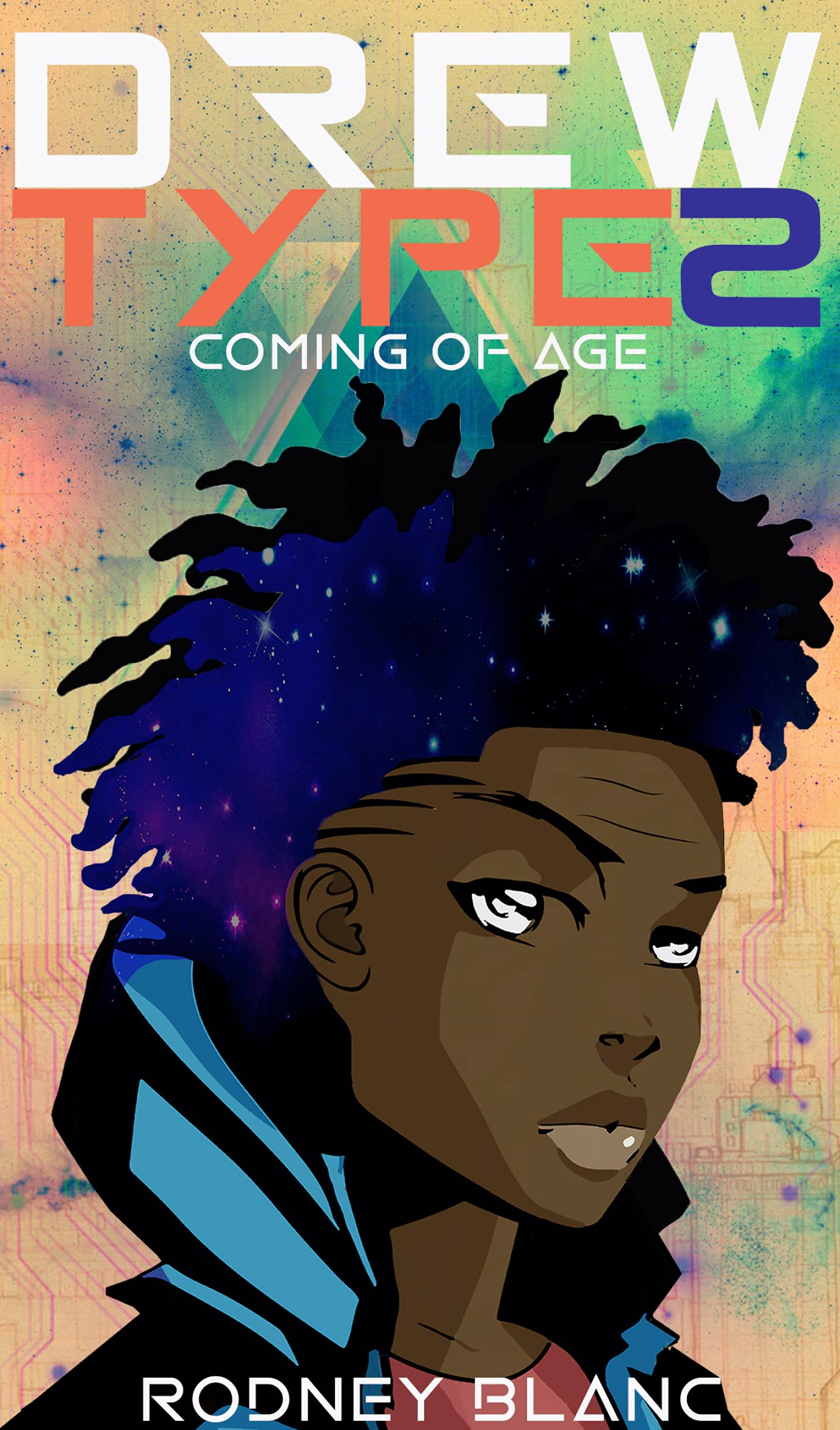 Drew Type 2-Book 1: Coming of Age by Rodney Blanc | Goodreads