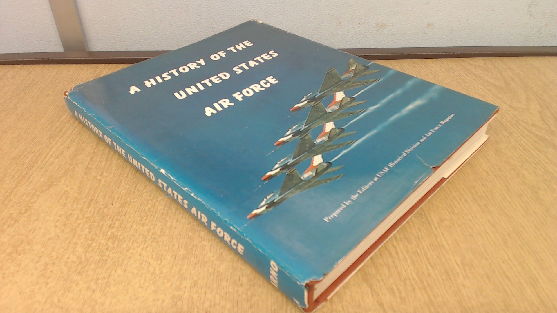 A History of the United States Air Force by Alfred Goldberg | Goodreads