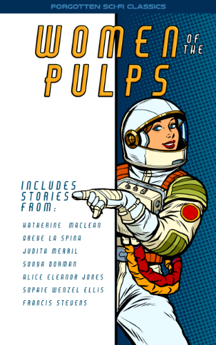 Women of the Pulps by Katherine MacLean | Goodreads
