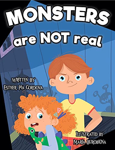 Monsters Are Not Real: An Interactive Picture Book about Being Afraid ...