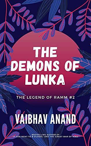 The Demons of Lunka by Vaibhav Anand | Goodreads