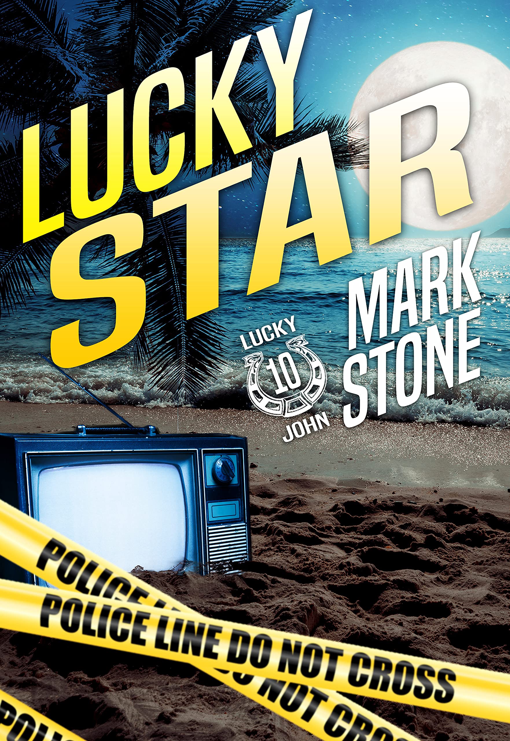 Lucky Star (Lucky John Adventures Book 10) by Mark Stone | Goodreads