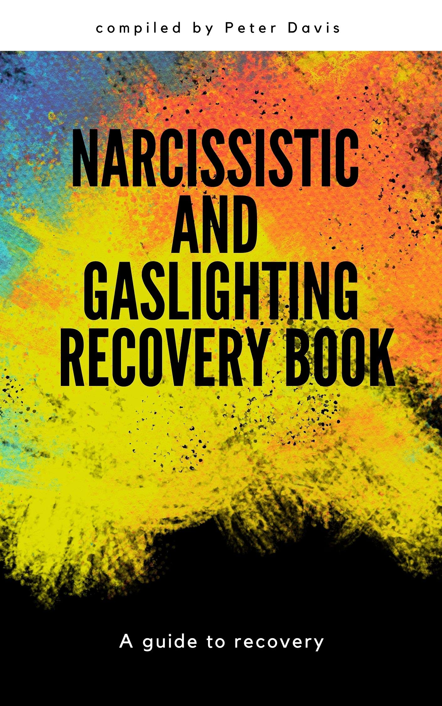 NARCISSISTIC AND GASLIGHTING RECOVERY BOOK: For better and improved ...