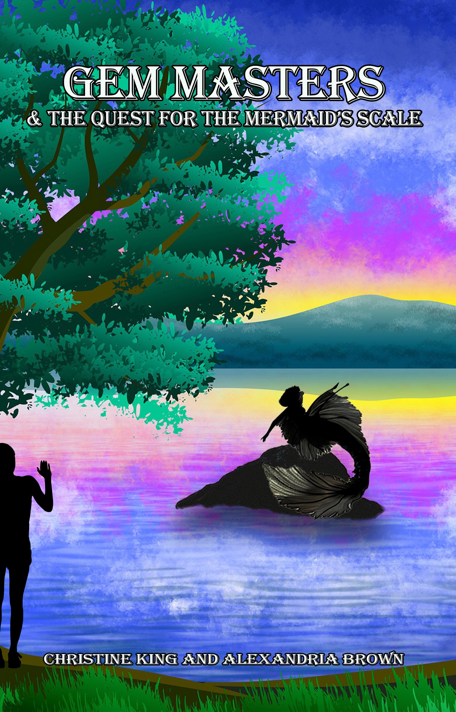 Gem Masters and the Quest for the Mermaid's Scale by Christine King ...