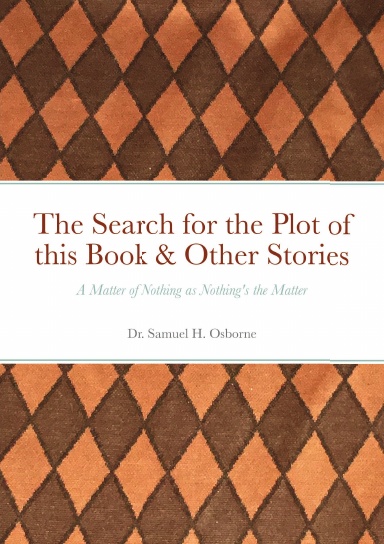 The Search for the Plot of this Book by Samuel H. Osborne | Goodreads
