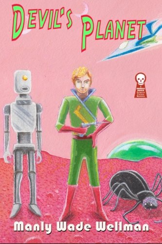 Devil's Planet by Manly Wade Wellman | Goodreads