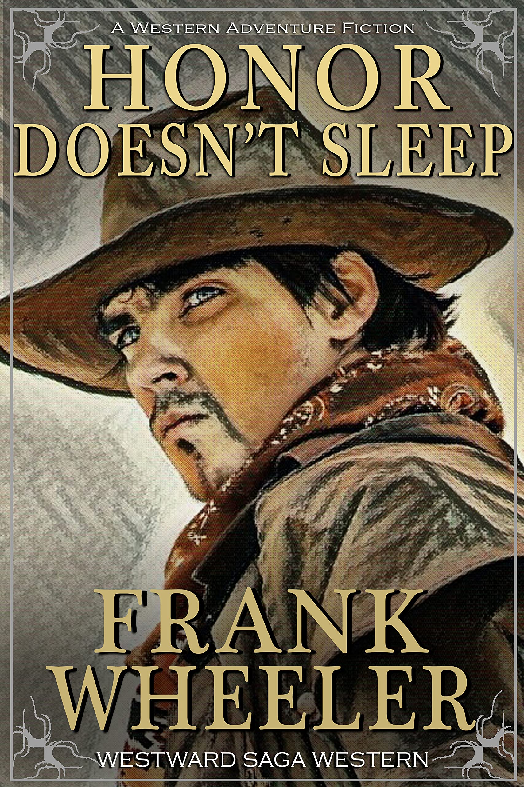 Honor Doesn’t Sleep : A Classic Western Adventure by Frank Wheeler ...