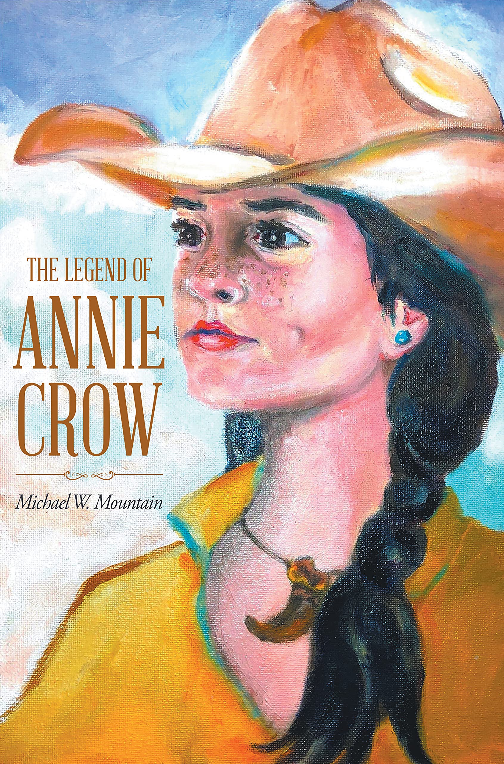 THE LEGEND OF ANNIE CROW by Michael W. Mountain | Goodreads