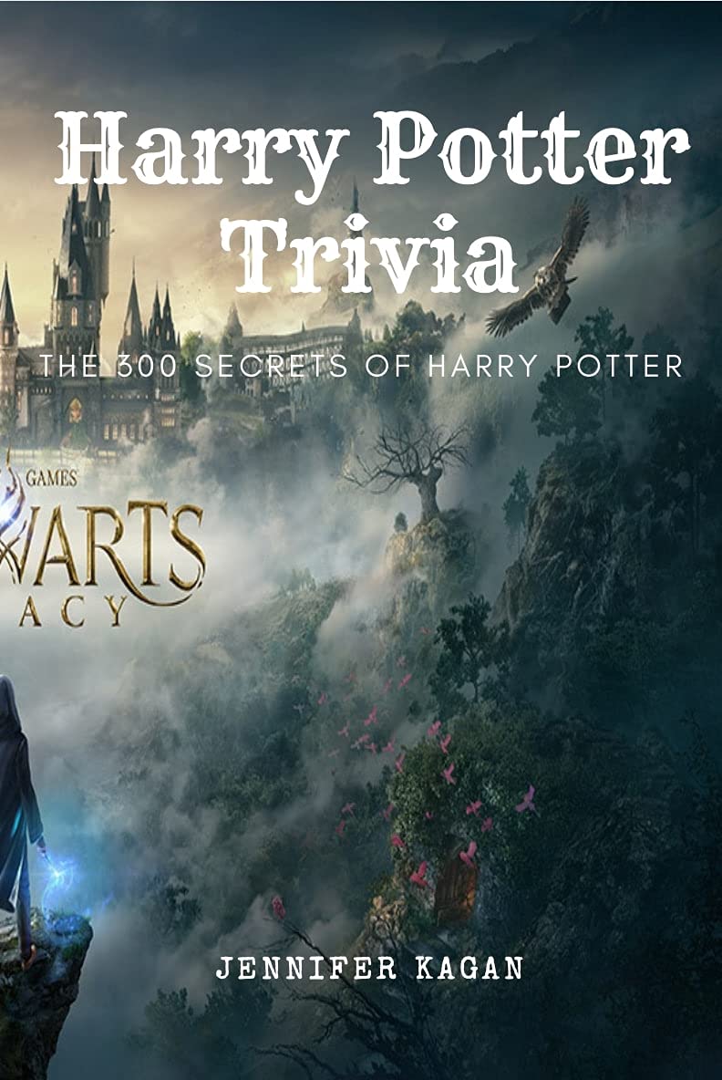 Harry Potter Trivia The 300 Secrets of Harry Potter by Jennifer Kagan ...