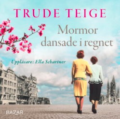 Mormor dansade i regnet by Trude Teige | Goodreads