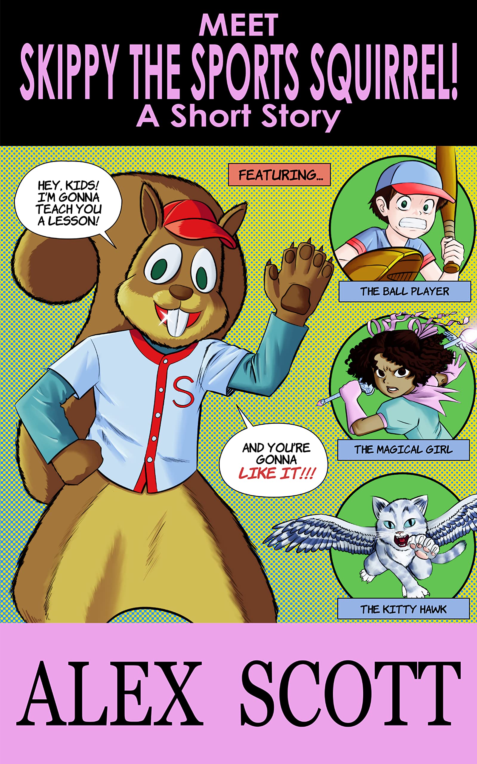 Meet Skippy the Sports Squirrel!: A Short Story by Alex Scott | Goodreads