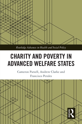 Charity and Poverty in Advanced Welfare States by Cameron Parsell ...