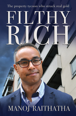 Filthy Rich: The property tycoon who struck real gold by Manoj ...