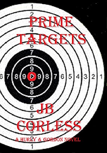 Prime Targets by J.B. Corless | Goodreads