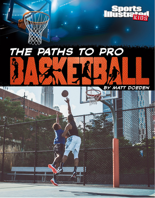The Paths to Pro Basketball by Matt Doeden | Goodreads