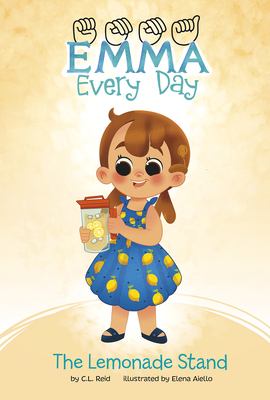 The Lemonade Stand (Emma Every Day) by C.L. Reid | Goodreads