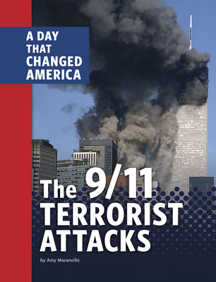 The 9/11 Terrorist Attacks: A Day That Changed America by Amy ...