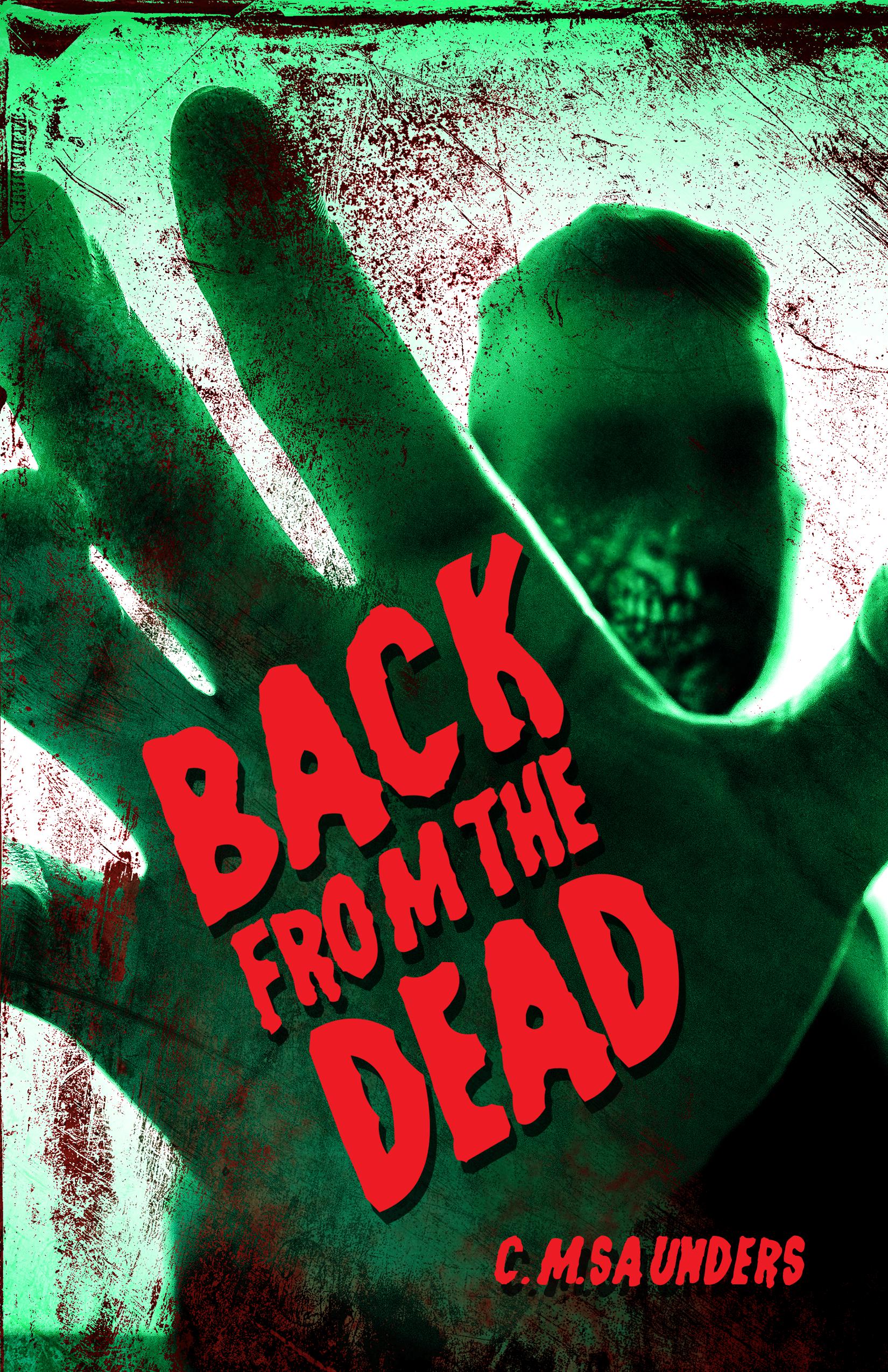 Back from the Dead by C.M. Saunders | Goodreads