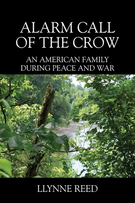 Alarm Call of the Crow: An American Family During Peace and War by ...