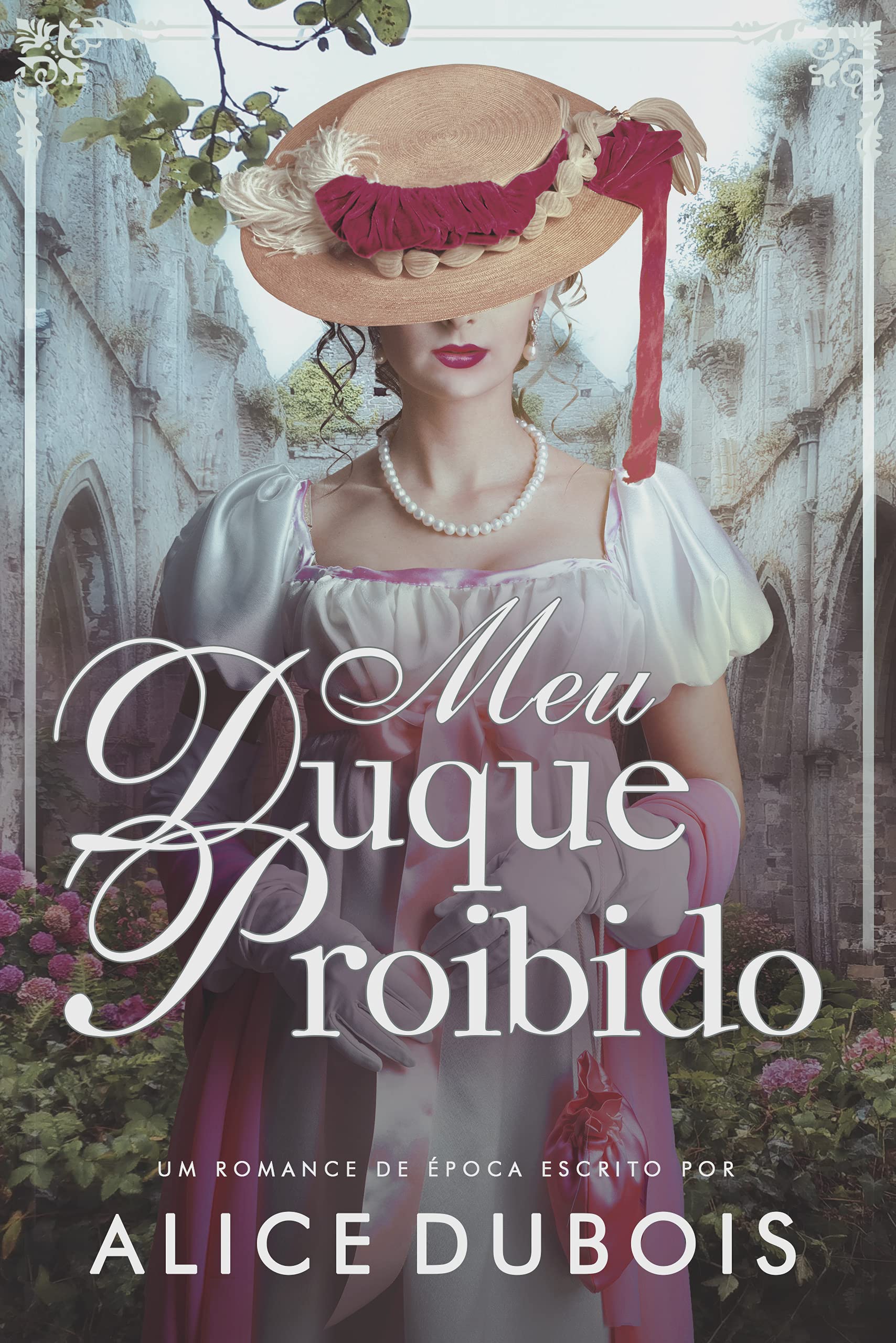 Meu Duque Proibido (Portuguese Edition) by Alice Dubois | Goodreads
