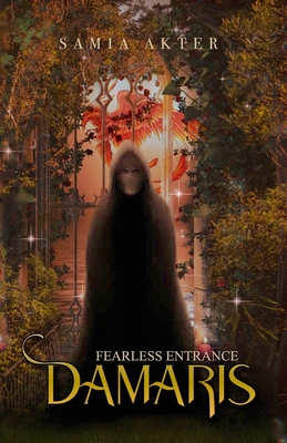 Damaris: FEARLESS ENTRANCE by hi | Goodreads
